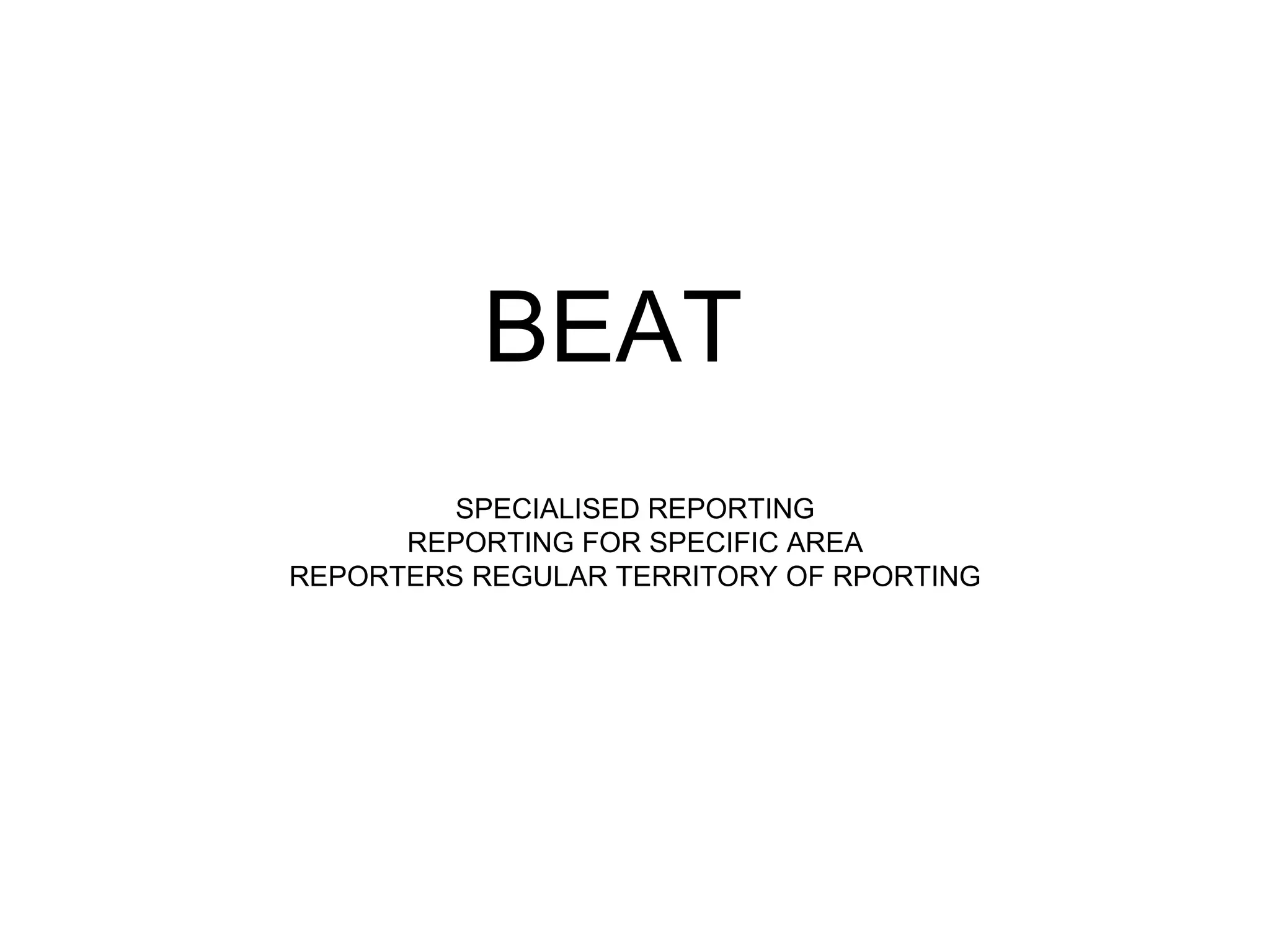 Reporting beat unit 3 | PPTX