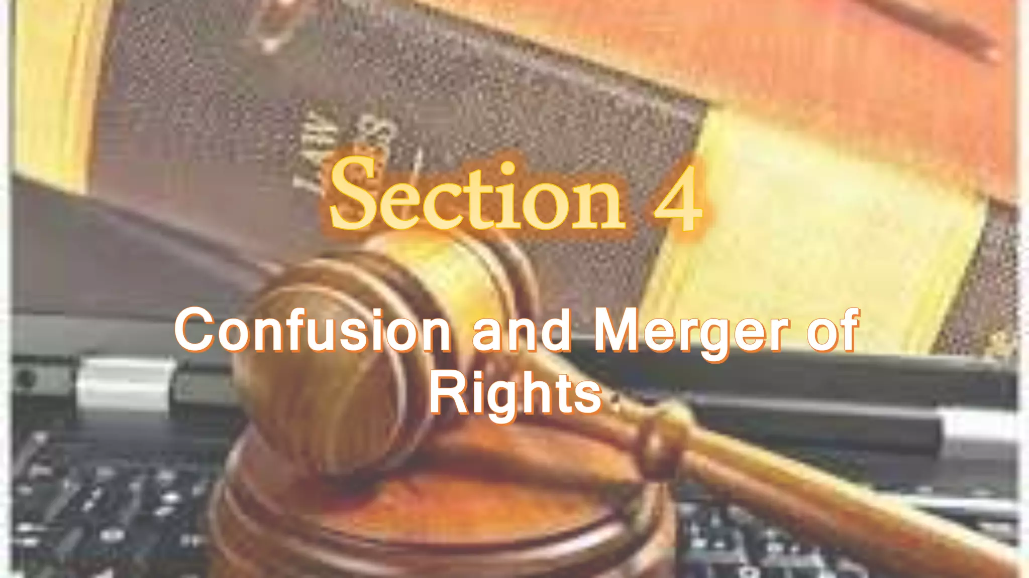 Confusion and Merger of Rights & Compensation (Sections 4 & 5) ObliCon ...