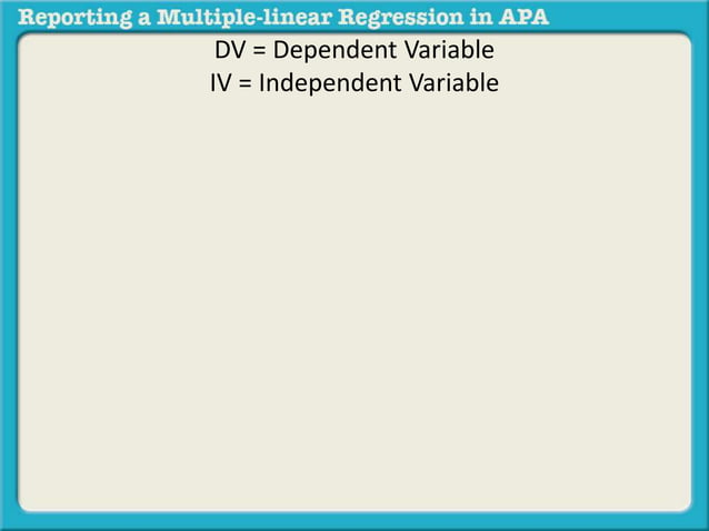 Reporting a multiple linear regression in apa | PPTX