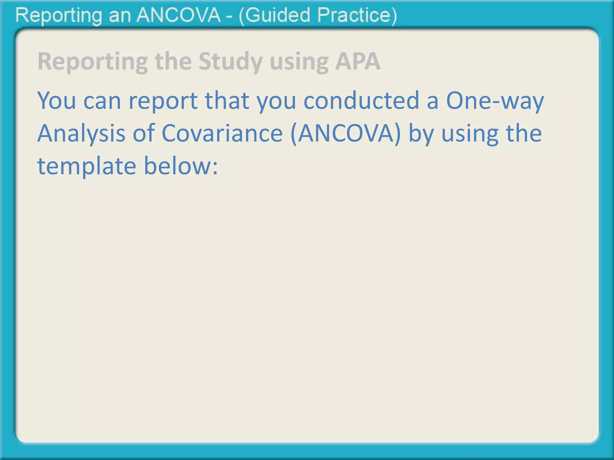 Reporting an ANCOVA | PPTX