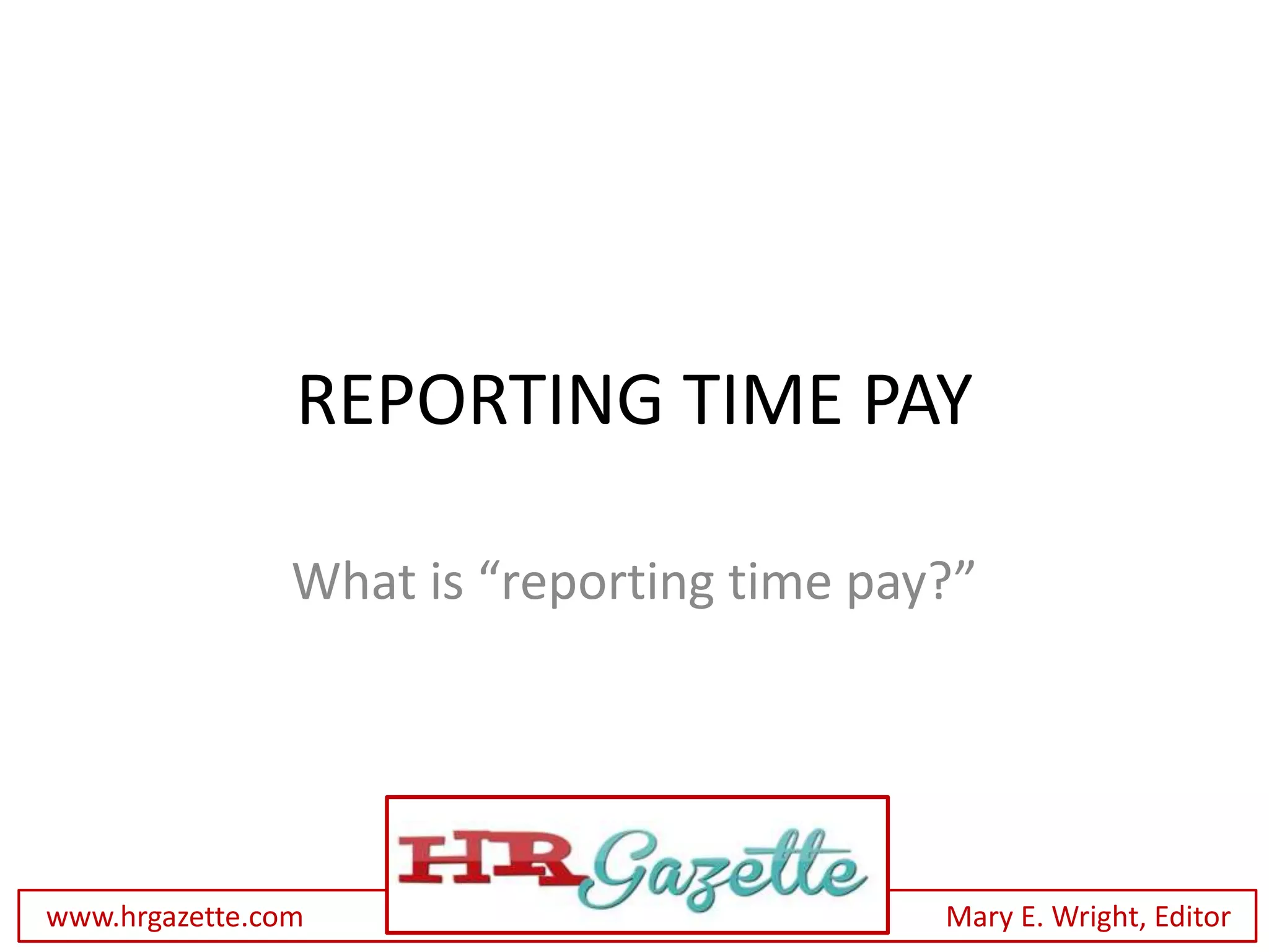 How to Calculate California Reporting and Call-Back Pay (With Quiz) | PPTX