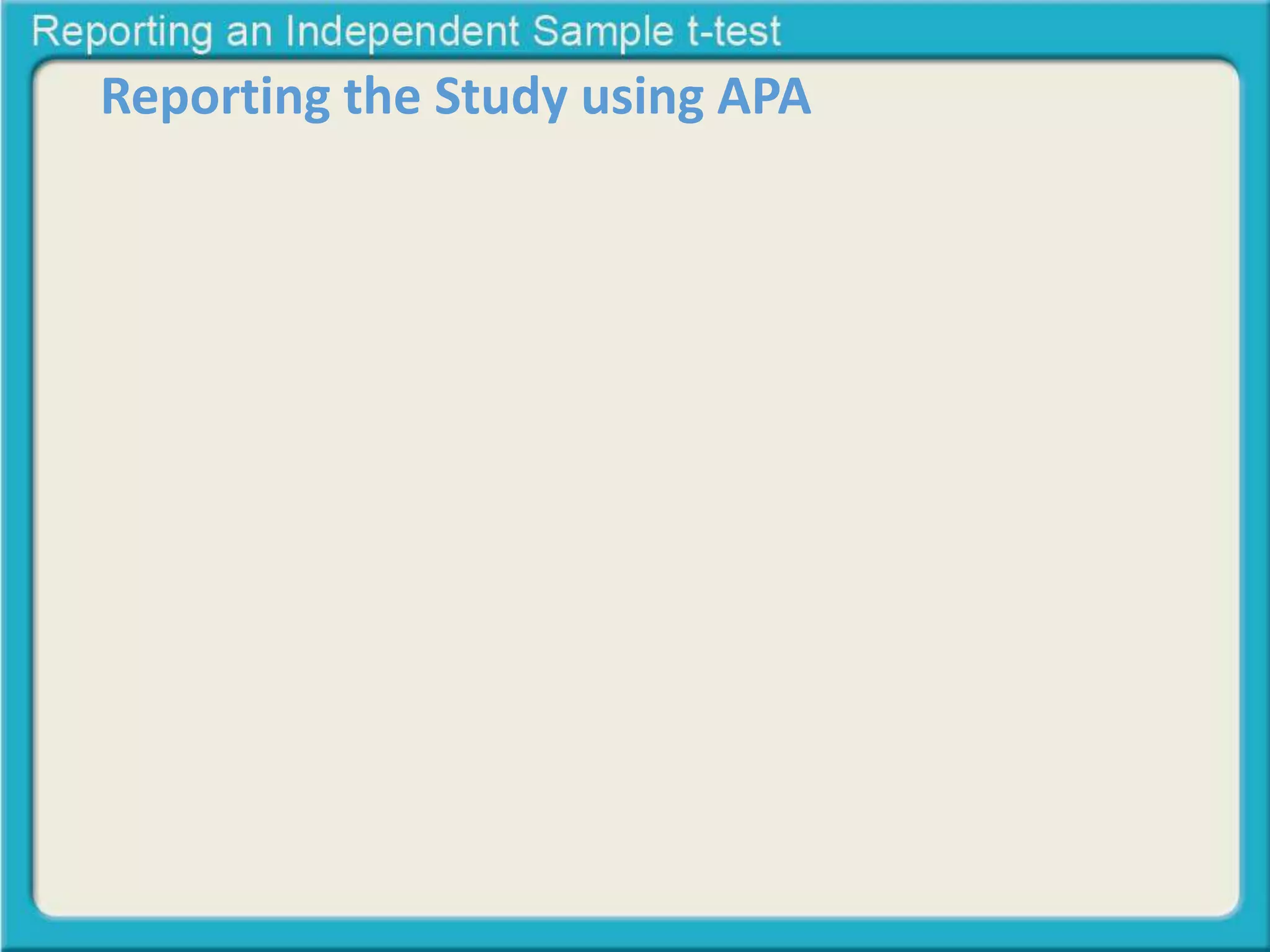Reporting an independent sample t test | PPTX