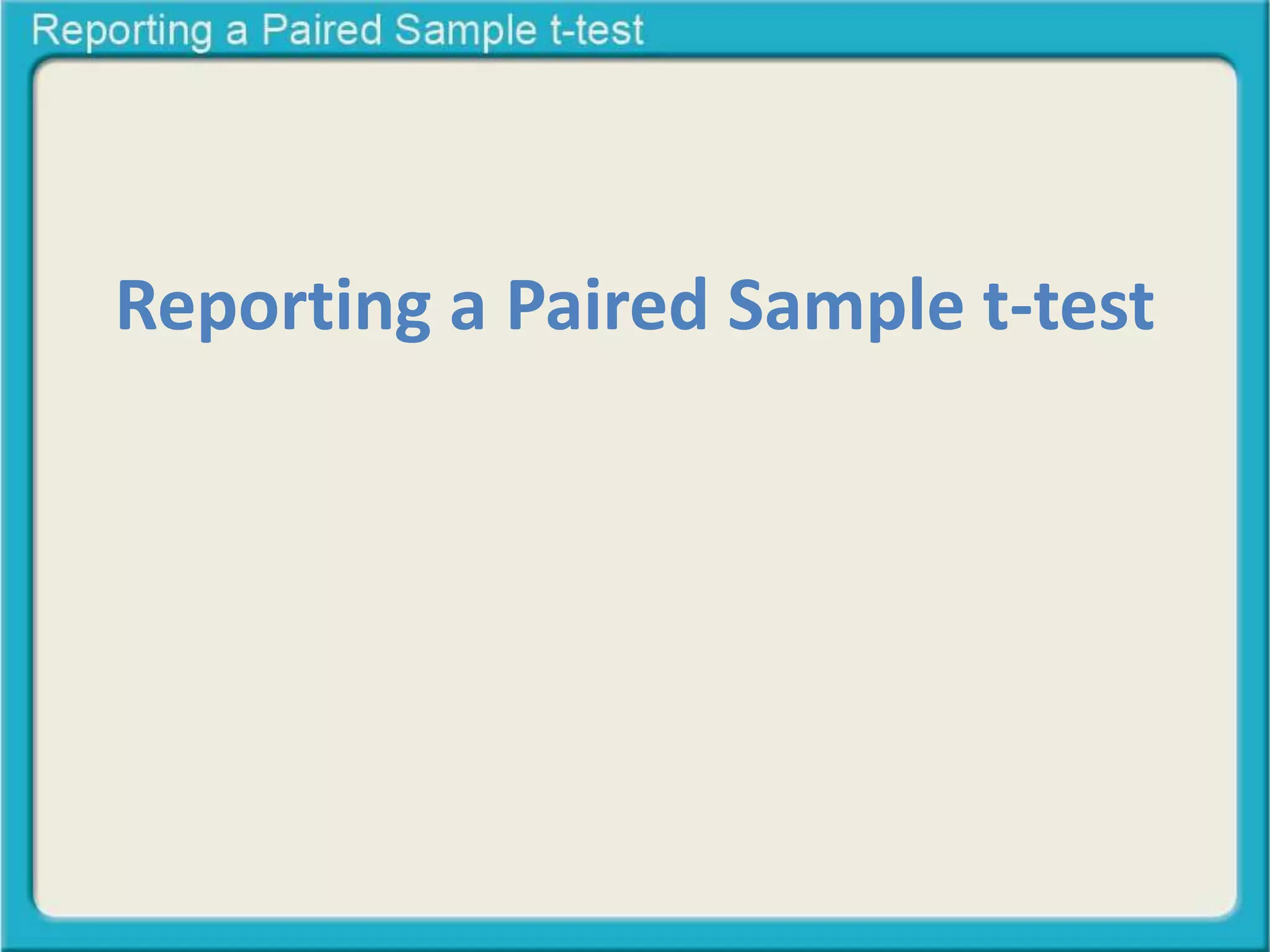 Reporting a paired sample t test | PPTX