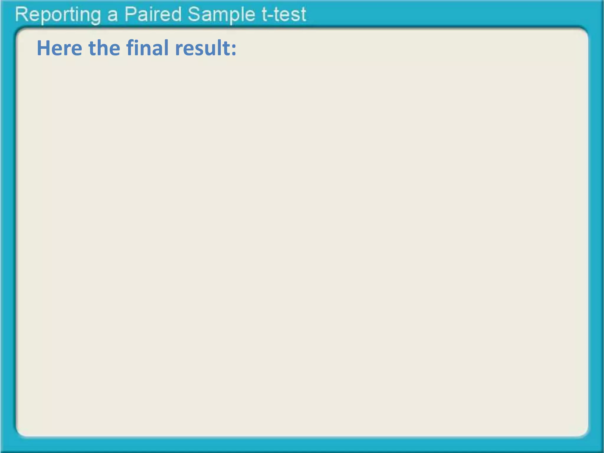 Reporting a paired sample t test | PPTX
