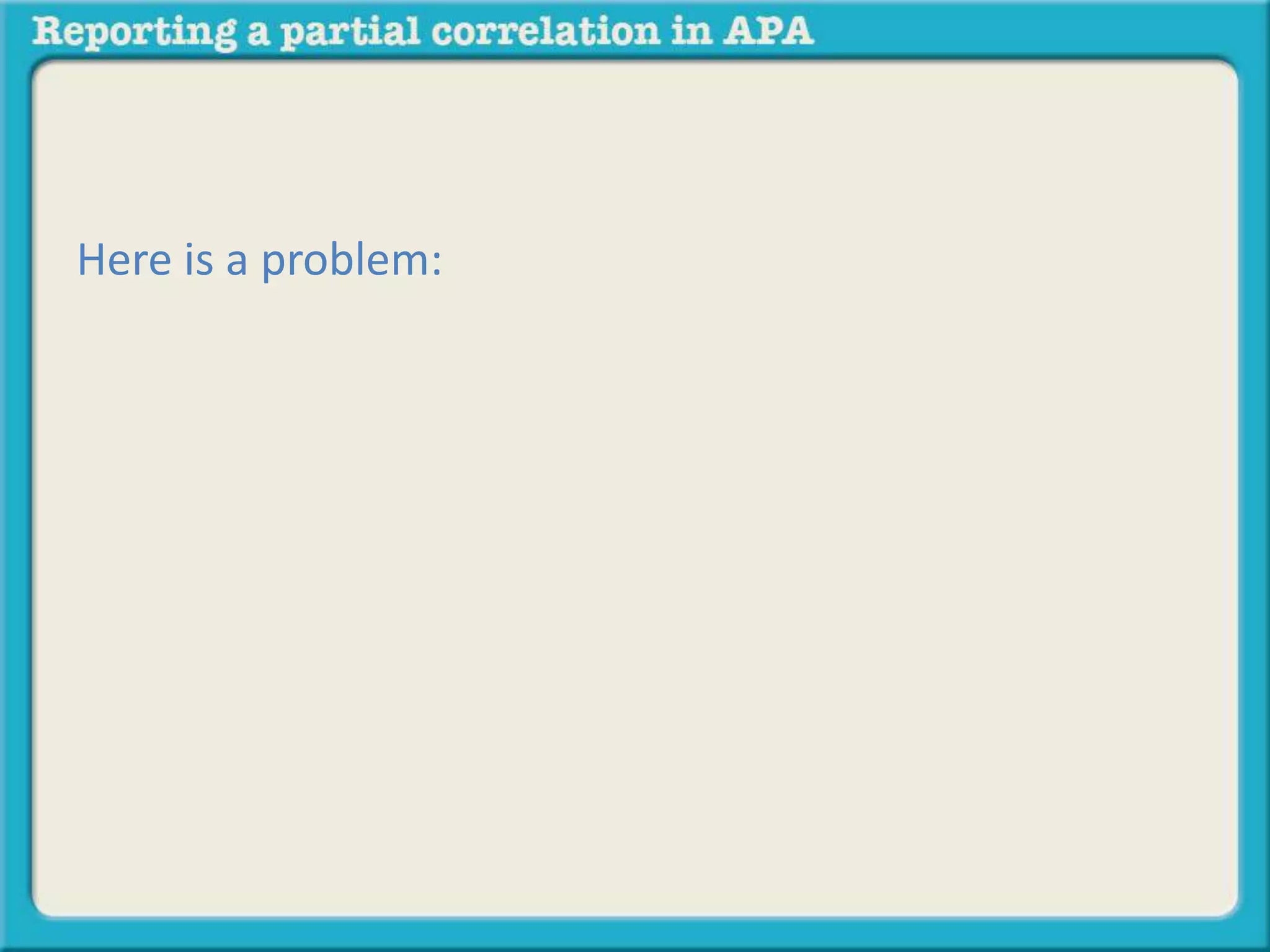 Reporting a partial correlation in apa | PPTX