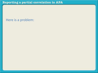 Reporting a partial correlation in apa | PPTX