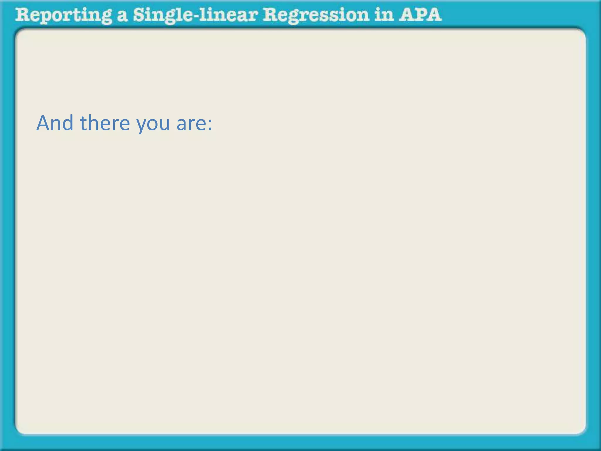 Reporting a single linear regression in apa | PPTX