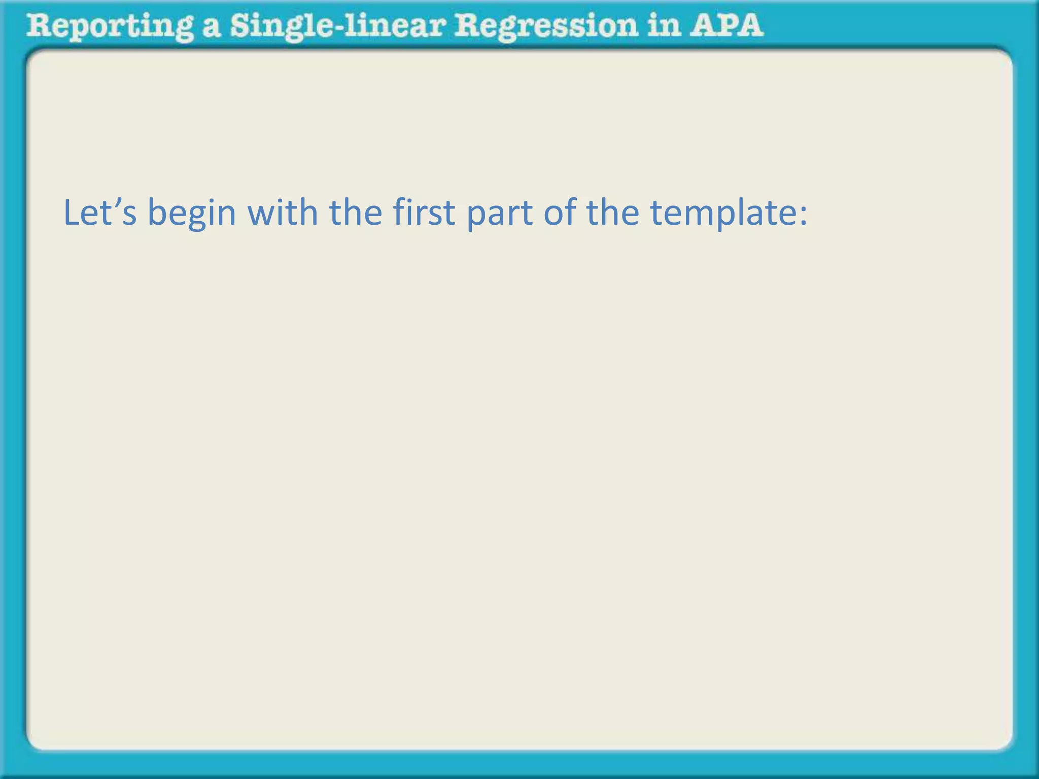 Reporting a single linear regression in apa | PPTX