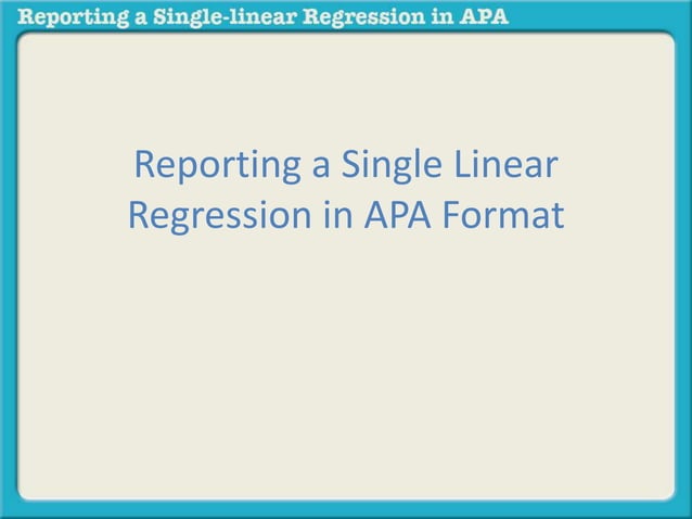 Reporting a single linear regression in apa | PPT
