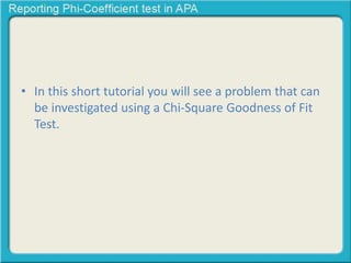 Reporting chi square goodness of fit test of independence in apa | PPTX