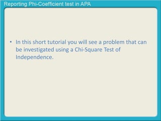 Reporting Chi Square Test of Independence in APA | PPTX