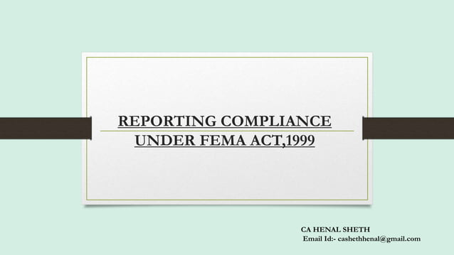 Reporting compliance under FEMA ACT,1999 | PPTX | Business Accounting & Finance | Business