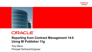 Reporting from contract management 14.0 using bi publisher 11g ppt ...