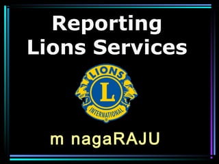 Reporting Lions Services | PPT