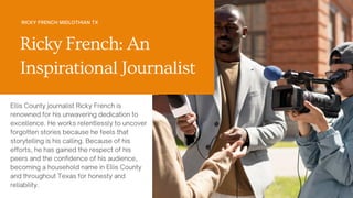 How Local Journalism Is Improved by Ricky French Ellis County Tx | PPT