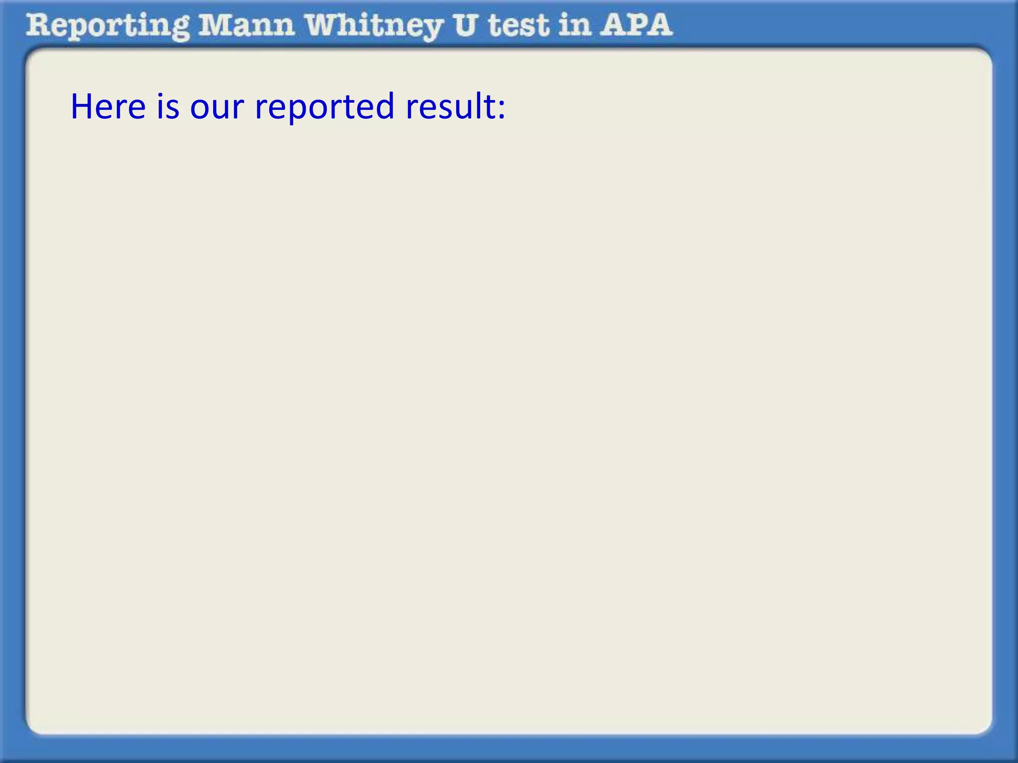 Reporting Mann Whitney U Test in APA | PPTX