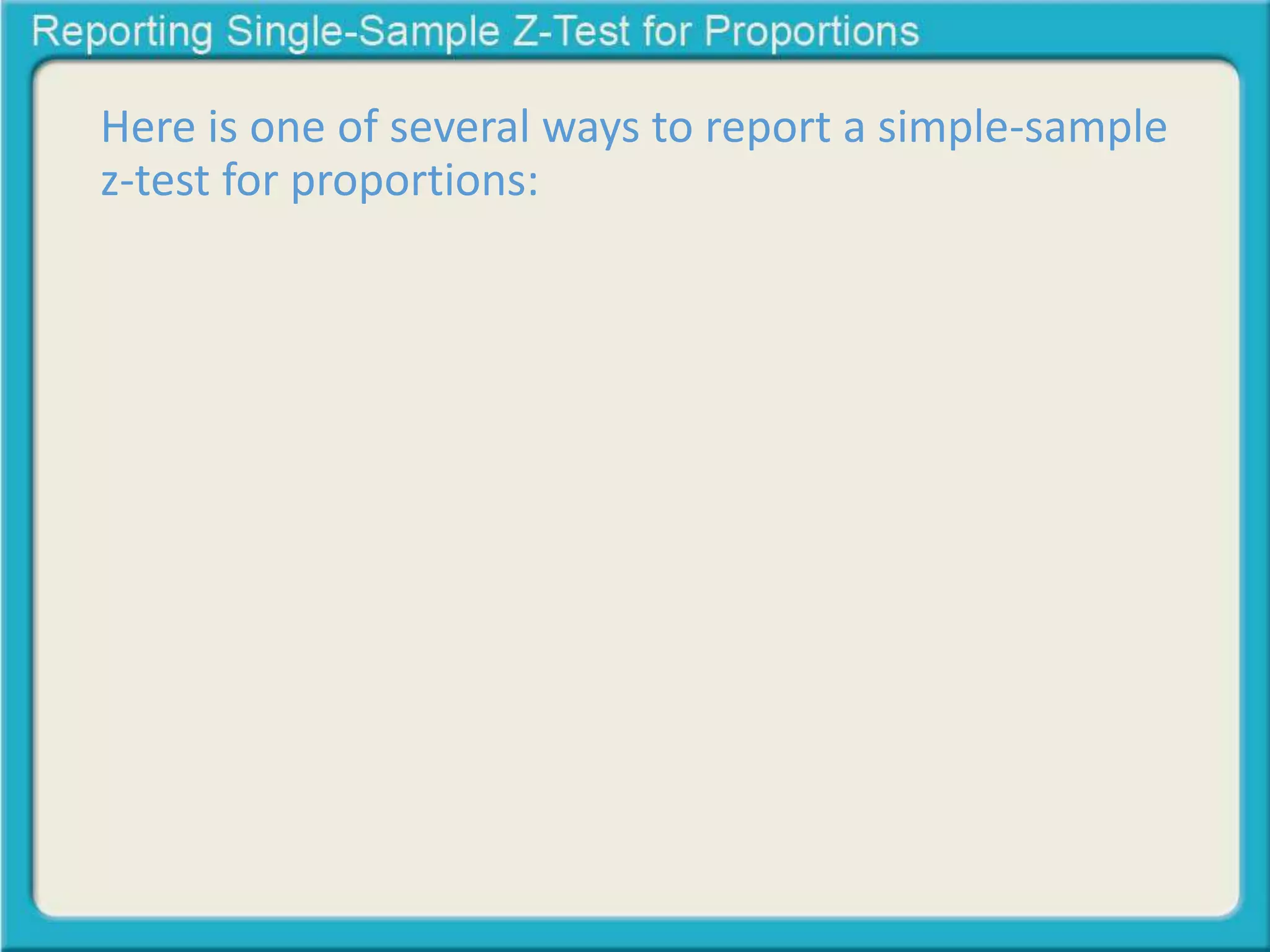 Reporting single sample z-test for proportions | PPTX