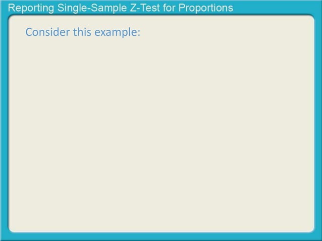 Reporting single sample z-test for proportions | PPT