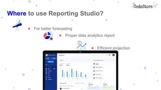 Reporting Studio - CodeStore Technologies | PPT