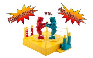 Reporting vs. Analytics | PPTX