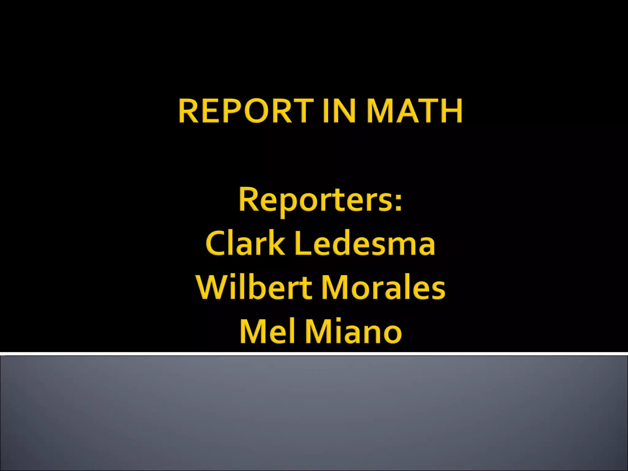 Report in math | PPT | Physics | Science