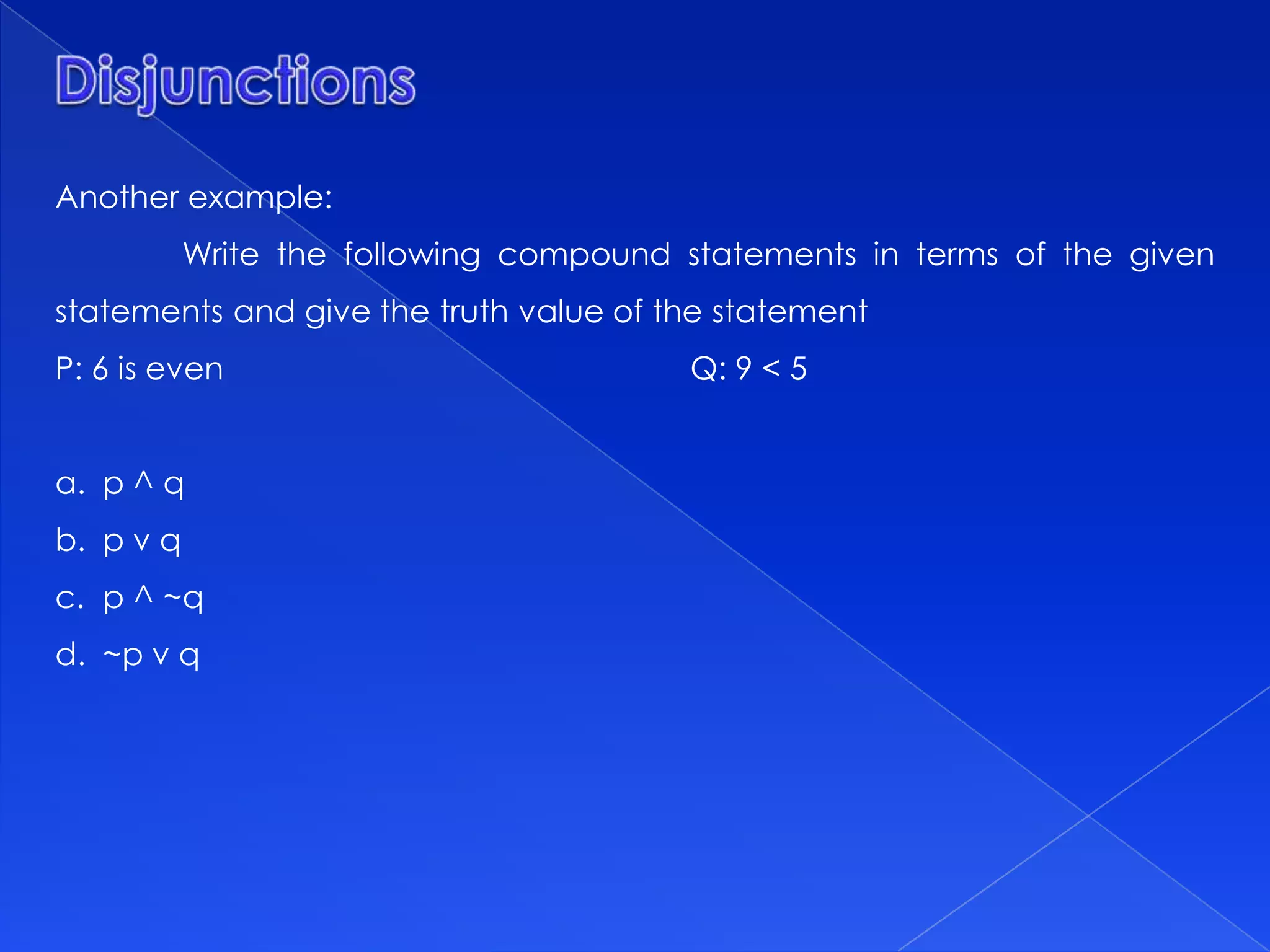Report in math (conjunctions and disjunctions) | PPT