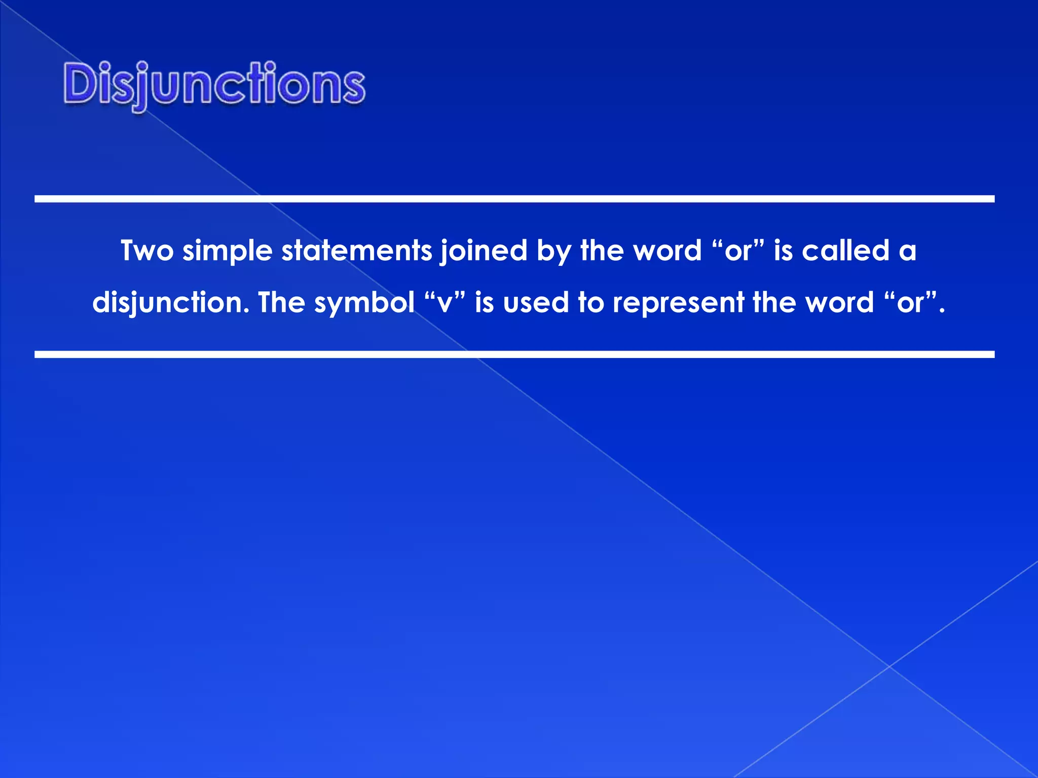 Report in math (conjunctions and disjunctions) | PPT