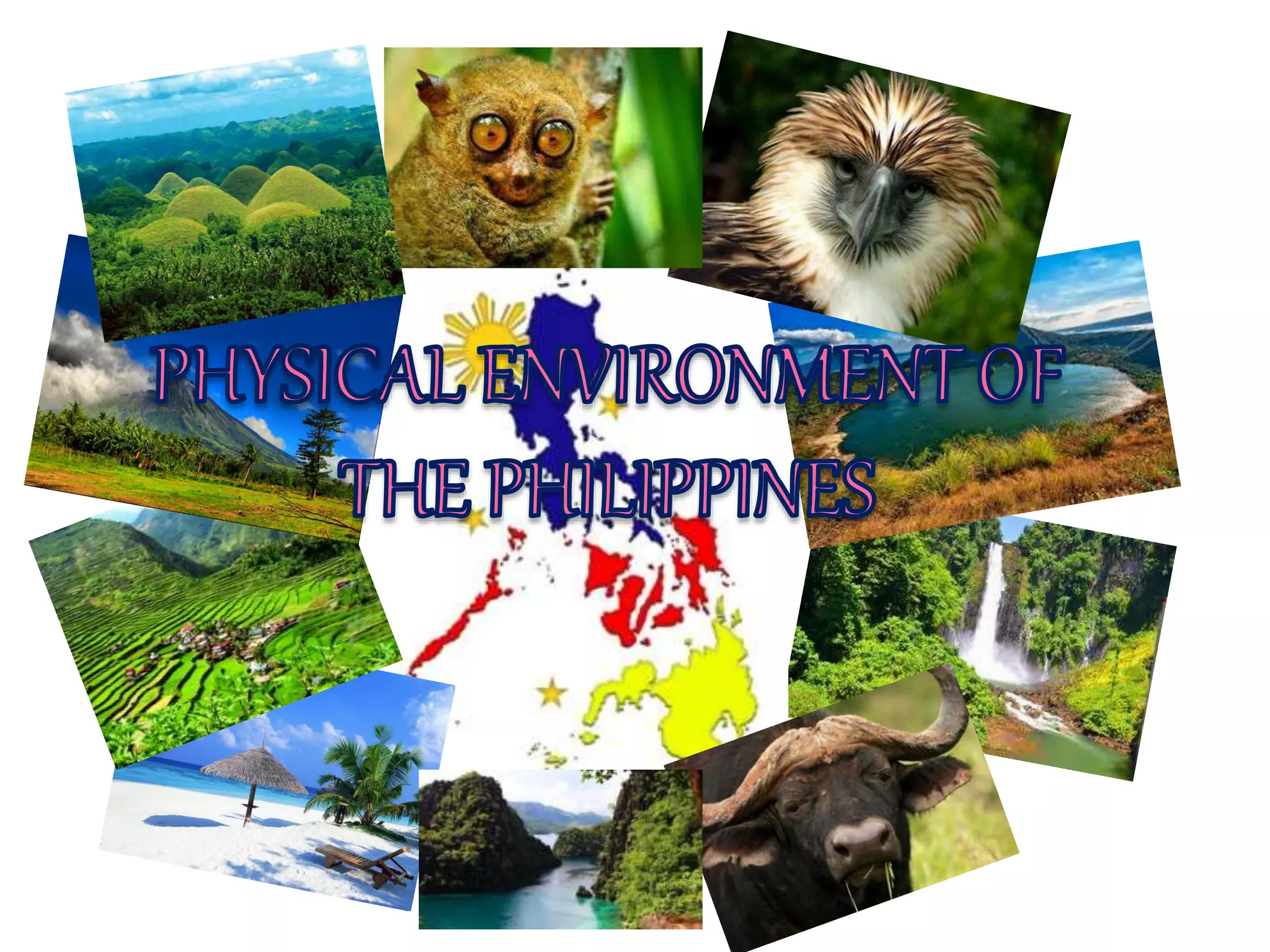 Physical Environment of the Philippines by Jannah S. Salazar | PPTX