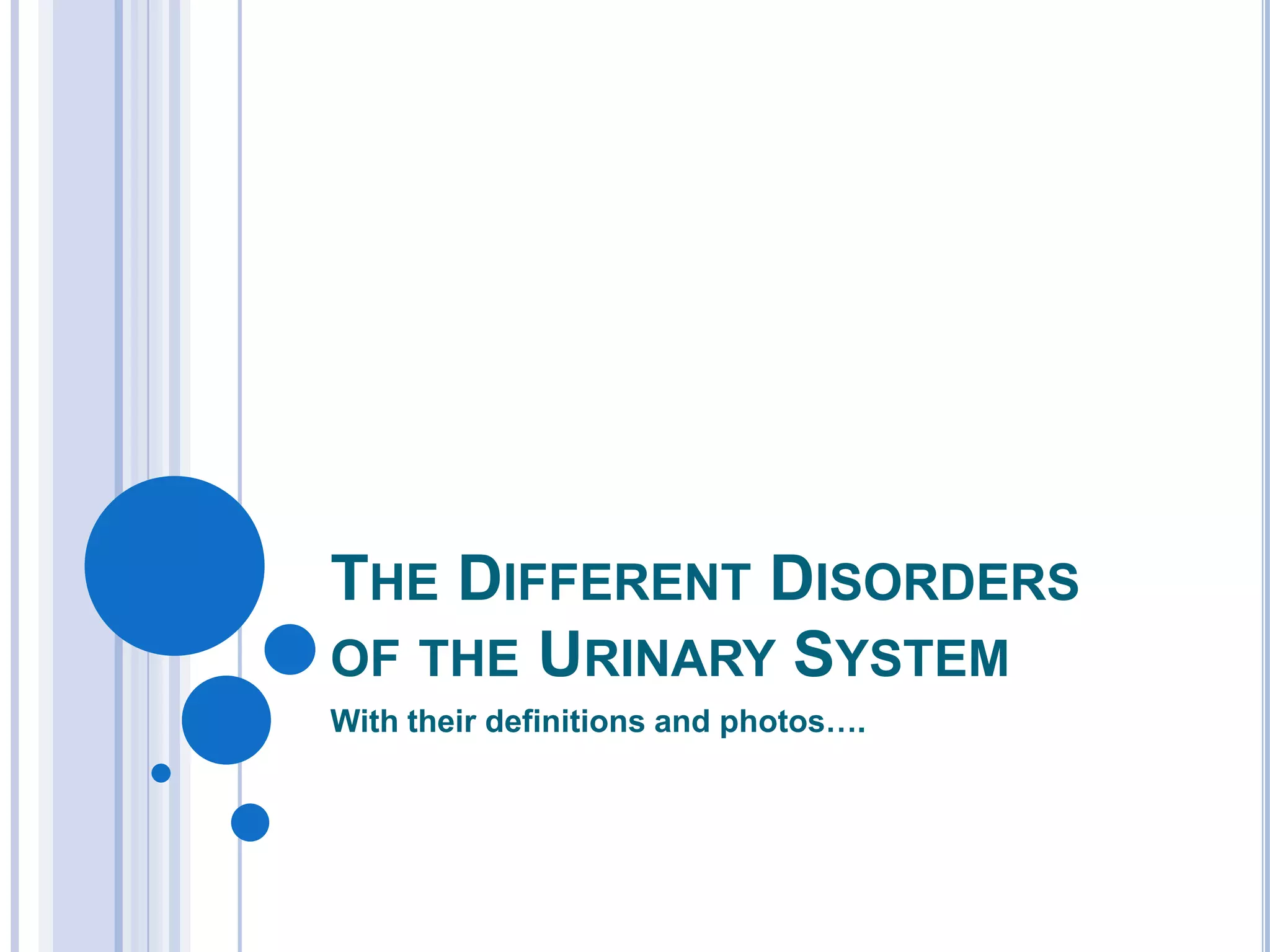 The Different Disorders of the Urinary System | PPTX | Sexual ...