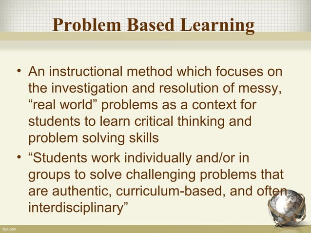 Problem Based Learning | PPT | Educational Assessment | Education