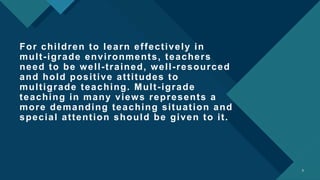 teaching multigrade in elementary classroom | PPTX