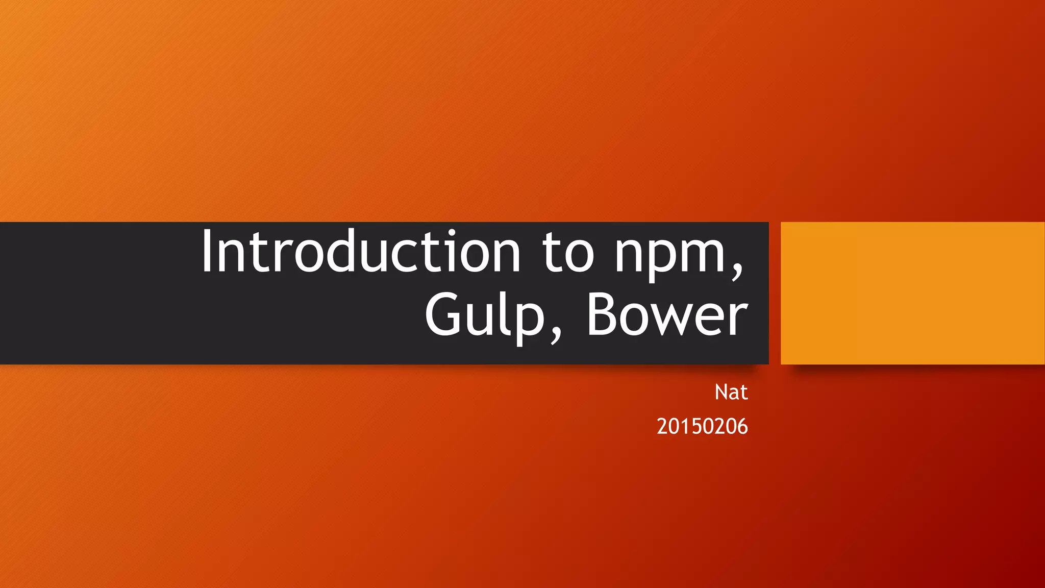 Report introduction to_npm_gulp_bower | PPT