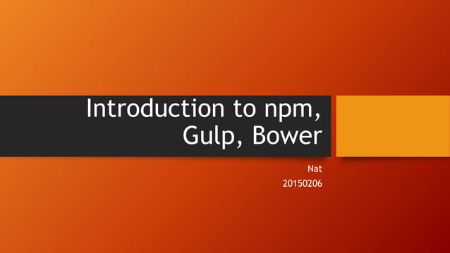 Report introduction to_npm_gulp_bower | PPT