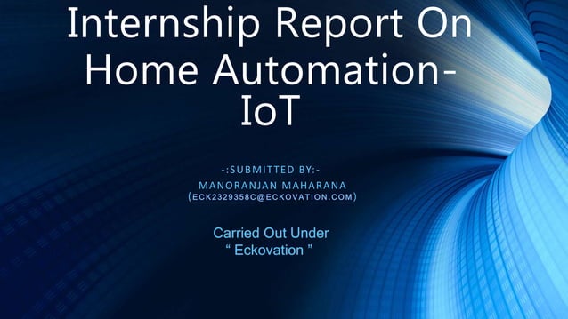 Eckovation IoT internship Report PowerPoint presentation | PPTX