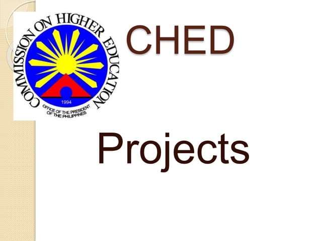 CHED programs and project | PPTX