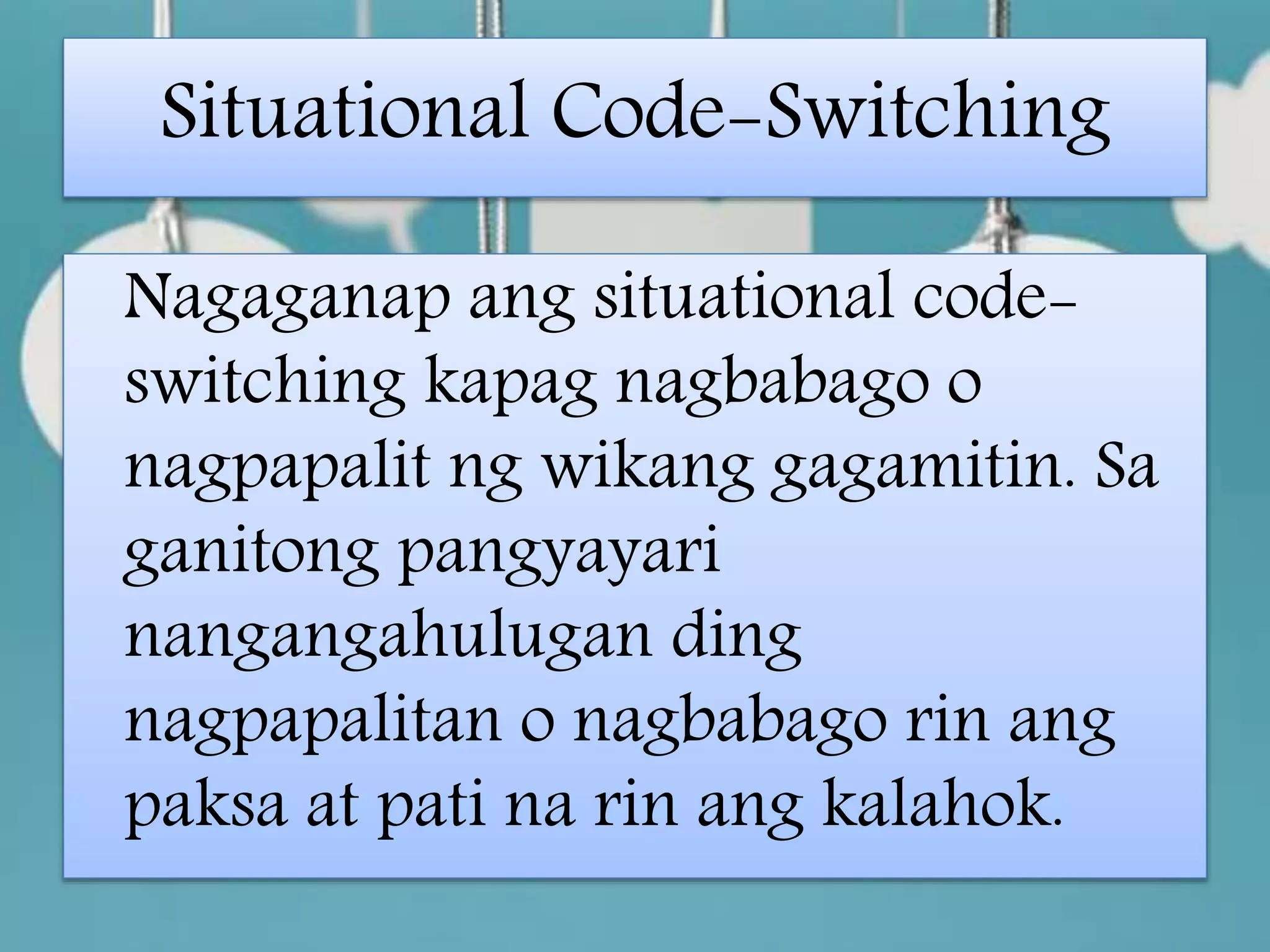 Situational at Metaphorical Code-Switching | PPTX