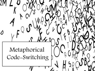 Situational at Metaphorical Code-Switching | PPTX