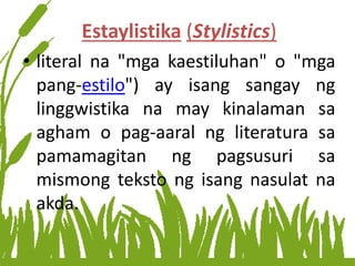 Stylistic Strategy o Estaylistika na Pamamaraan | PPTX