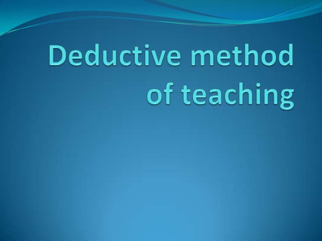 Inductive, Deductive, Integrated and Lecture Method of Teaching | PPTX | Education