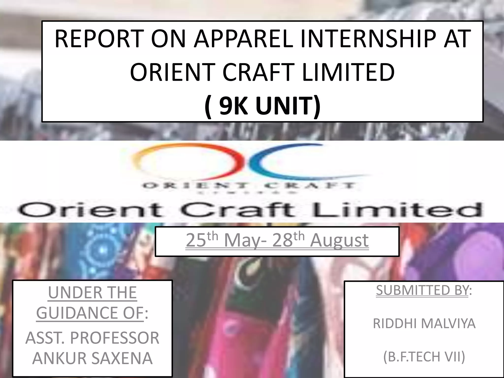 Report on apparel internship at orient craft limited | PPTX