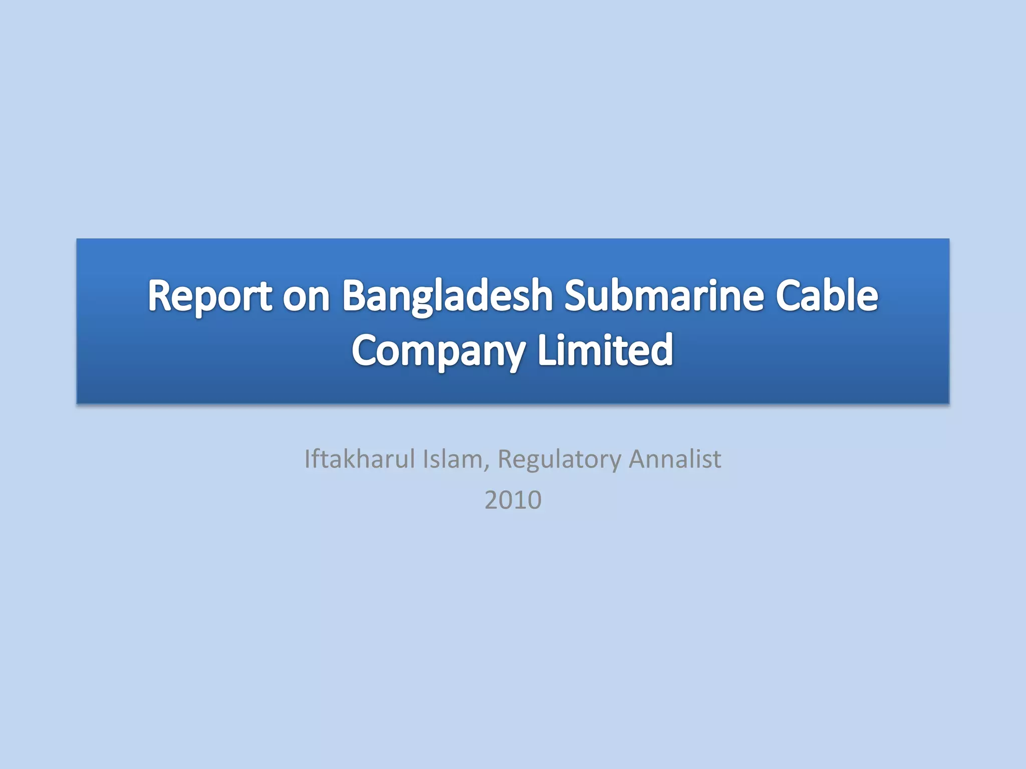 Report on bangladesh submarine cable company limited | PPT