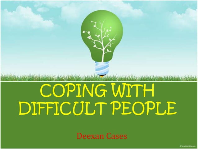 Coping with difficult people | PPTX
