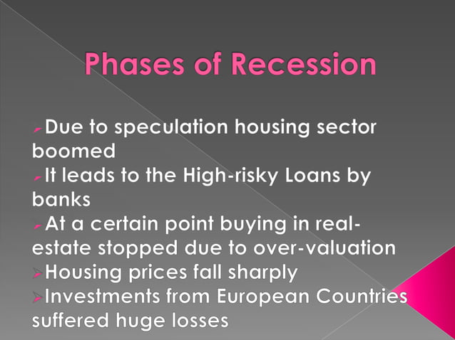Report on global recession 2008 | PPTX | Business | Business and Finance