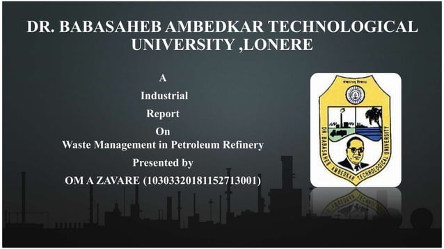 Presentation - Waste Management in Petroleum Refinery. | PPTX | Civil ...