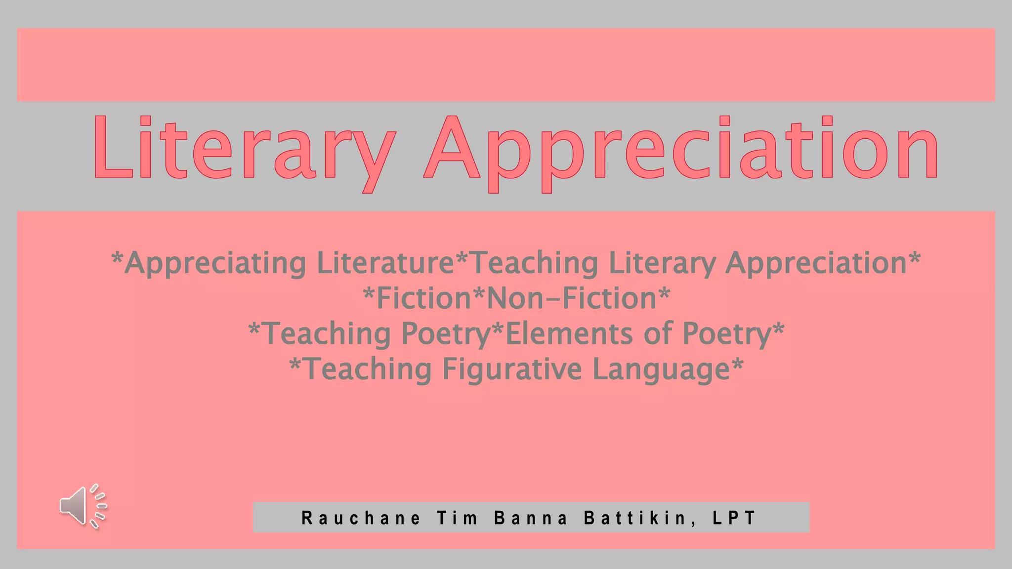 LITERATURE- LITERARY APPRECIATION- Appreciating Literature*Teaching ...