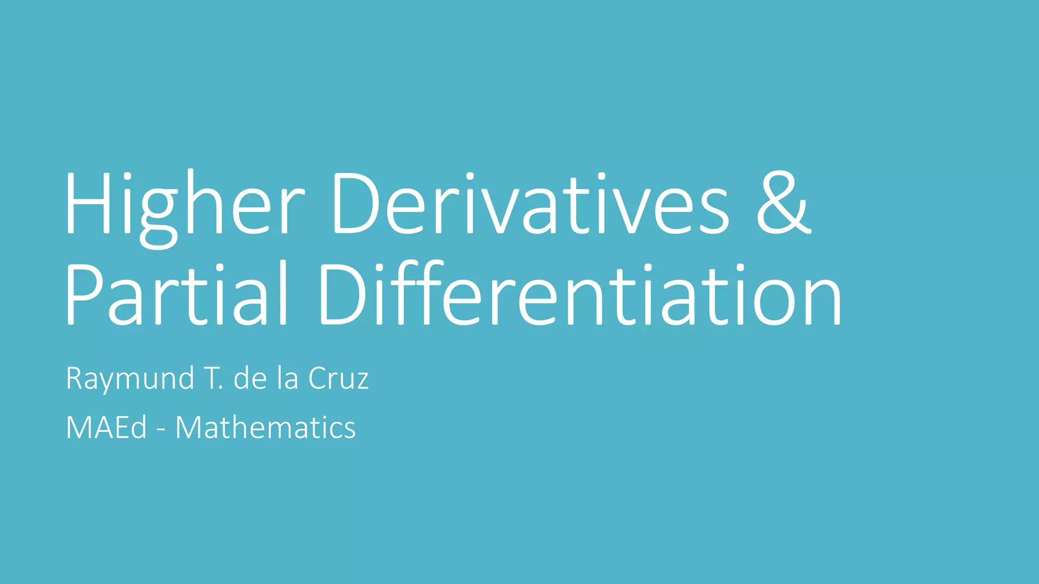 Higher Derivatives & Partial Differentiation | PPTX