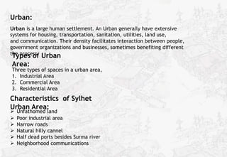 Neighborhood and architecture of sylhet urban area | PPTX