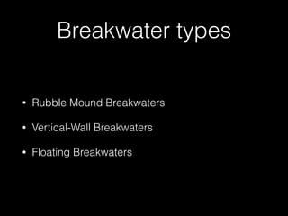 Breakwaters ports and harbors report | PPT