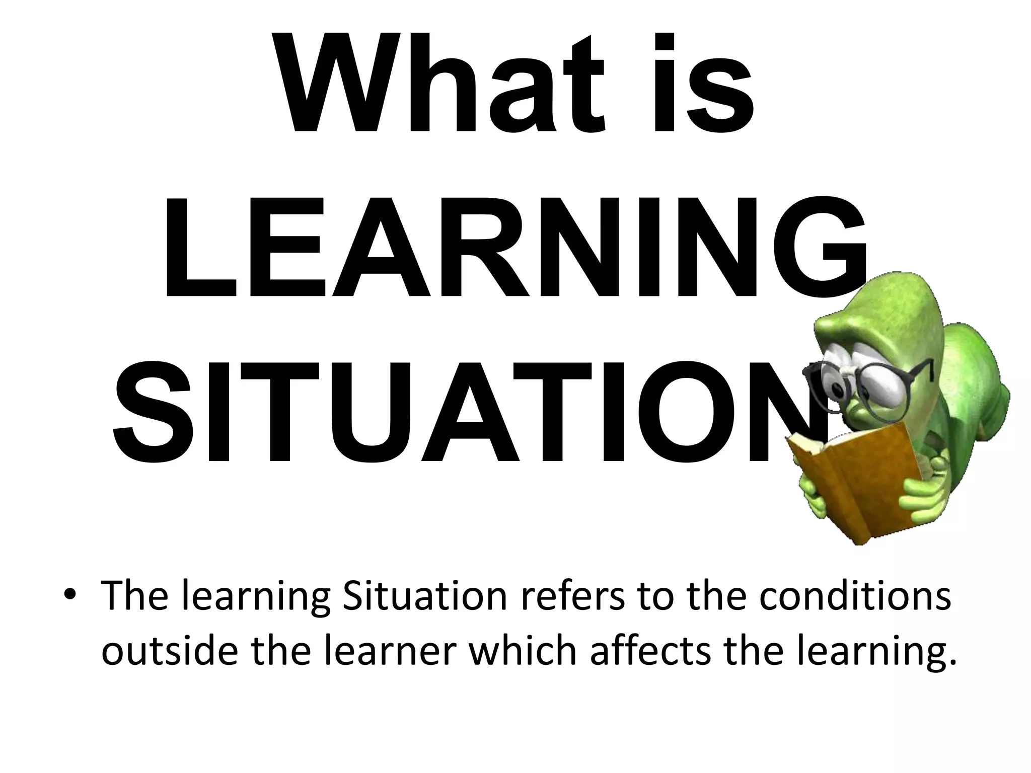 The Learning Situation | PPTX