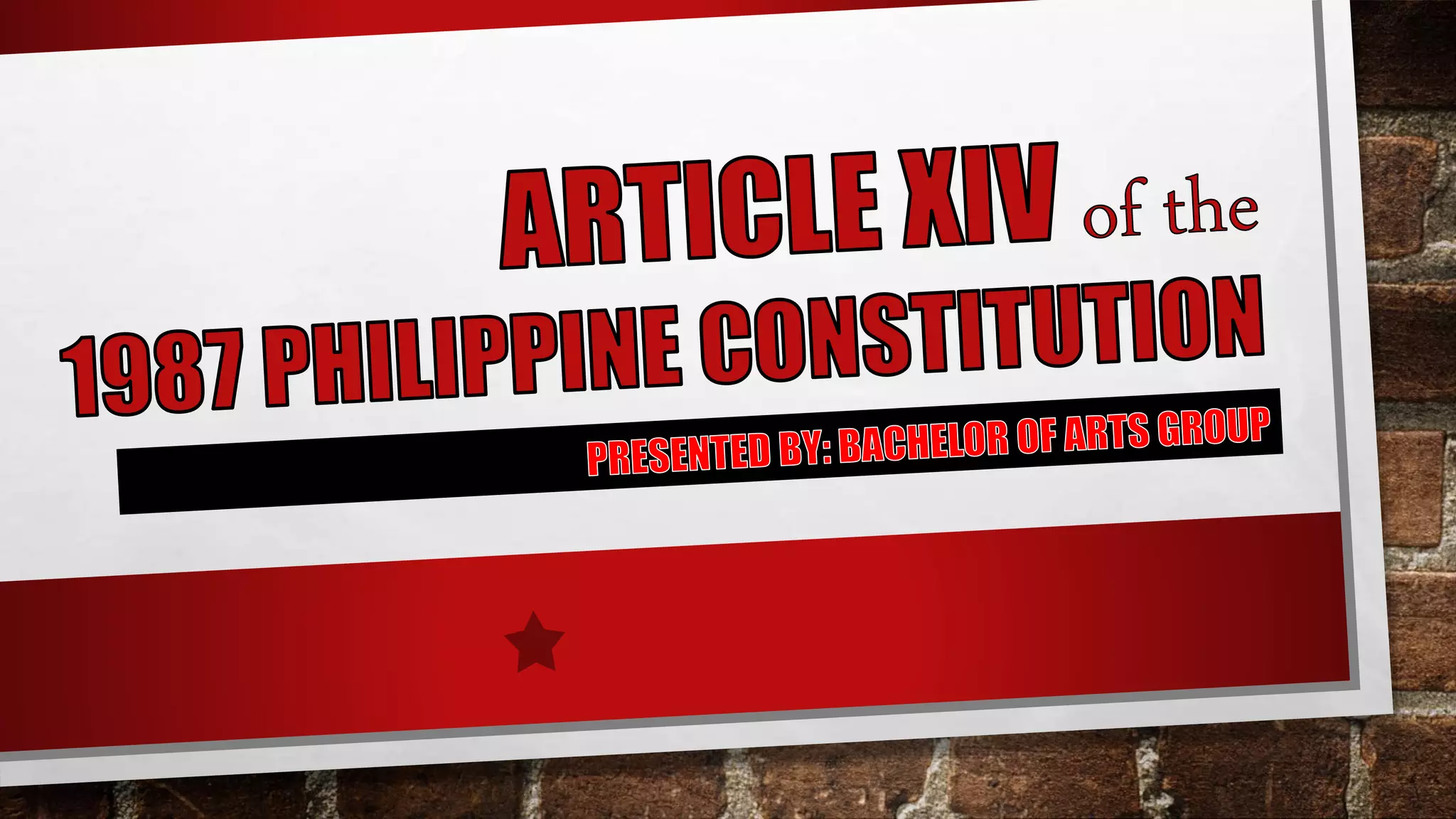 ARTICLE XIV OF THE 1987 PHILIPPINE CONSTITUTION | PPTX